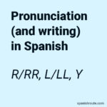 Stage 11: How To Use And Pronounce In Spanish The Letters R (r/rr), L ...